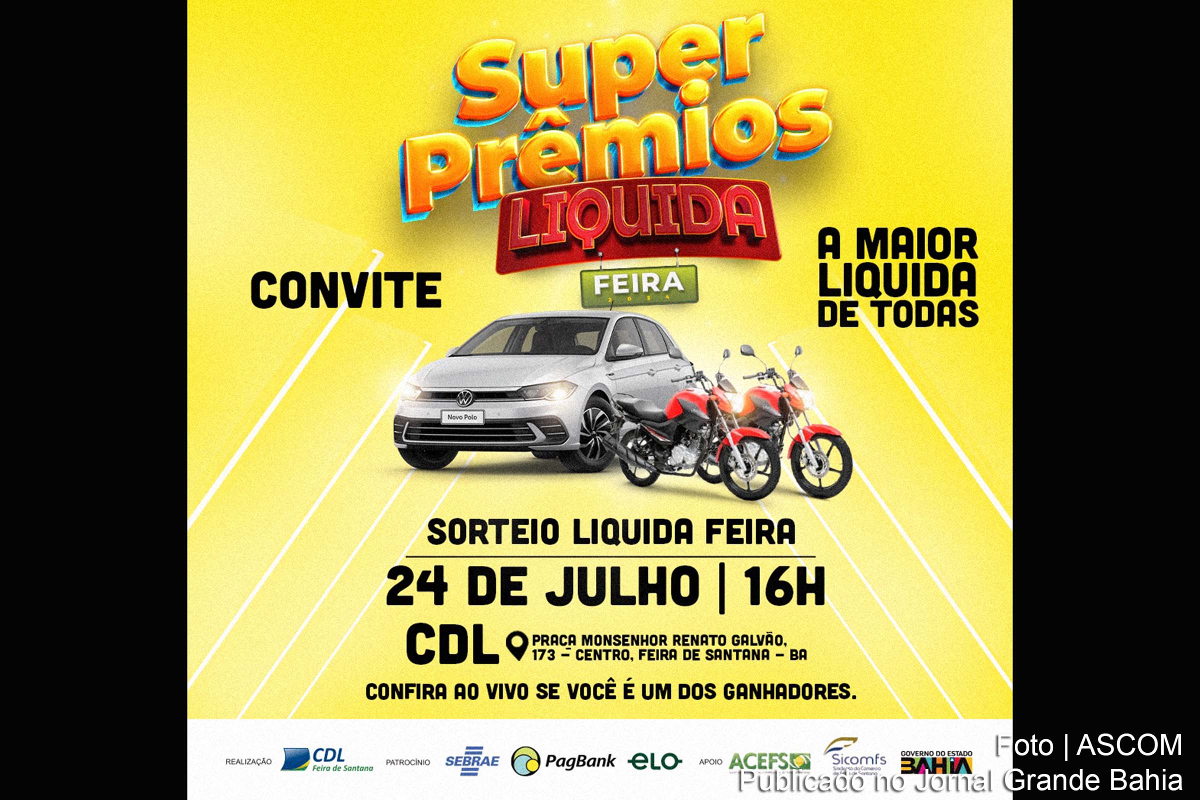 Sorteio da campanha 2024 Super Prêmios e Liquida Feira de Santana é ...